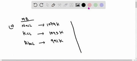 SOLVED:The melting points of NaCl, KCl, and RbCl are 1074 K, 1043 K ...