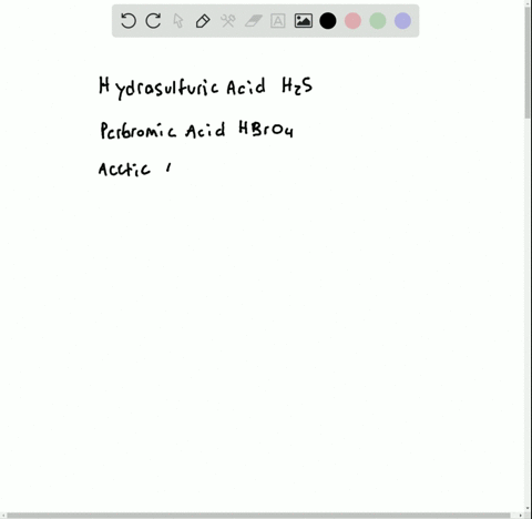 SOLVED:Write the formula for each of the following acids. a ...