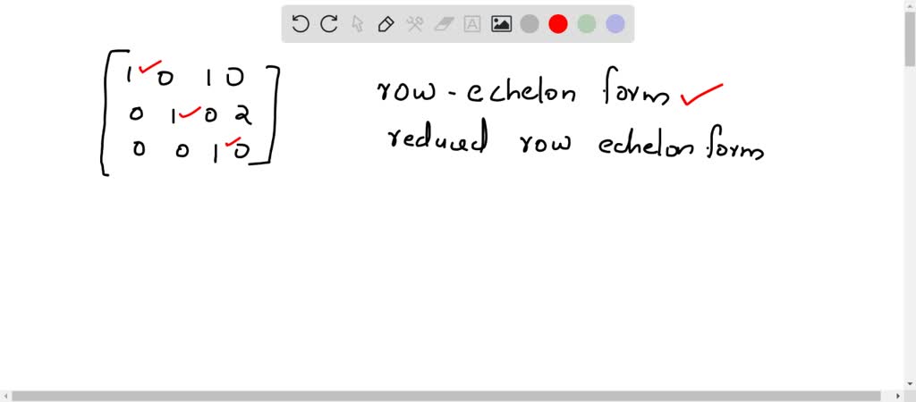SOLVED:Row-Echelon Form, determine whether the matrix is in row-echelon ...