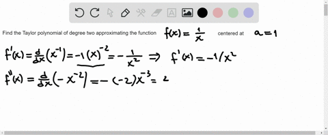 SOLVED:In the following exercises, find the Taylor polynomials of degree two approximating the ...