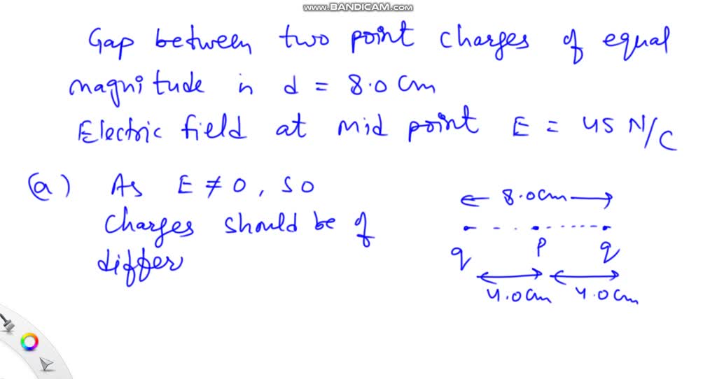 SOLVED:Two point charges of equal magnitude are 8.0 cm apart. At the midpoint of the line ...