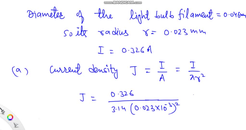 SOLVED:A lightbulb filament has diameter 0.046 mm and carries 0.326 A ...