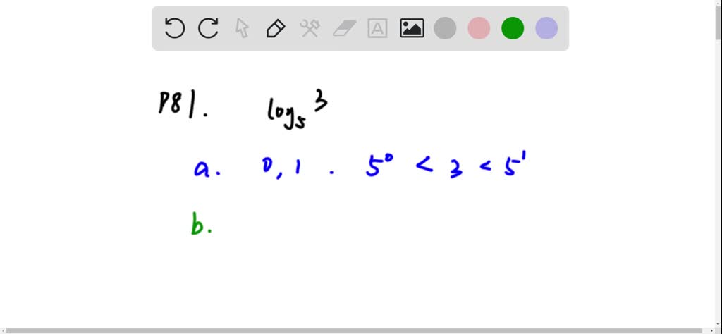 SOLVED:(See Example 8 ) a. Estimate the value of the logarithm between ...