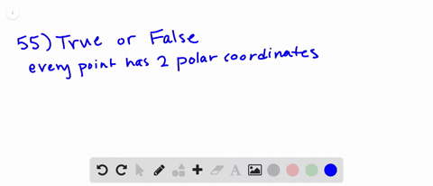 SOLVED:True or False Every point in the plane has exactly two polar ...