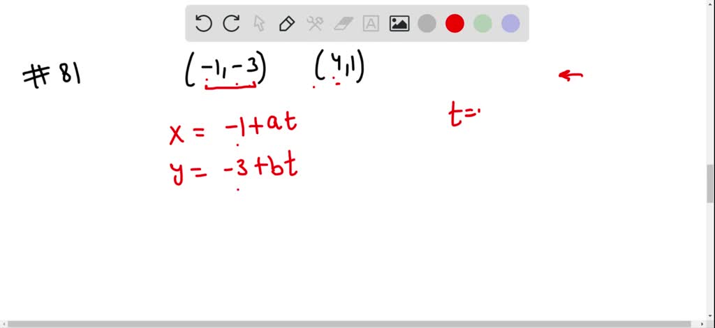 Solvedin Exercises 81 86 Find A Parametrization For The Curve The Line Segment With Endpoints