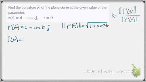 SOLVED:Find the curvature K of the plane curve at the given value of the parameter. 𝐫(t)=t 𝐢 ...