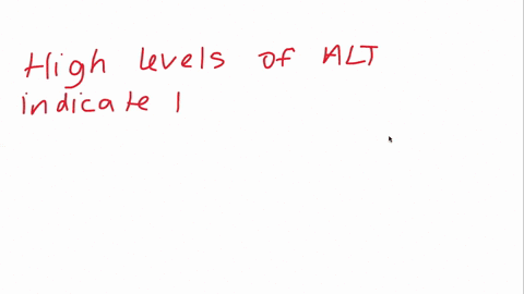 ⏩SOLVED:If a blood test indicates a high level of ALT, what could be ...