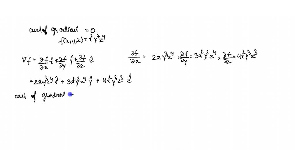 Solvedprove That The Curl Of A Gradient Is Always Zero Check It For 5418