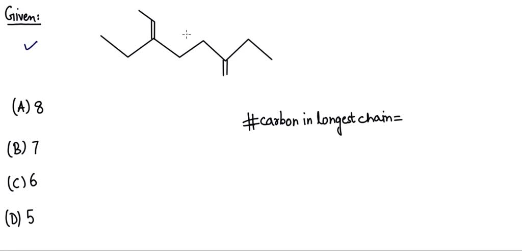 SOLVED:The number of carbon atom in longest chain during IUPAC ...