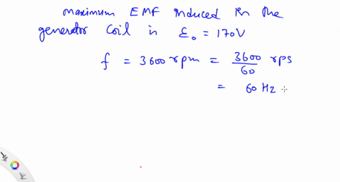 SOLVED:A generator is designed to produce a maximum emf of 170 V while rotating with an angular ...