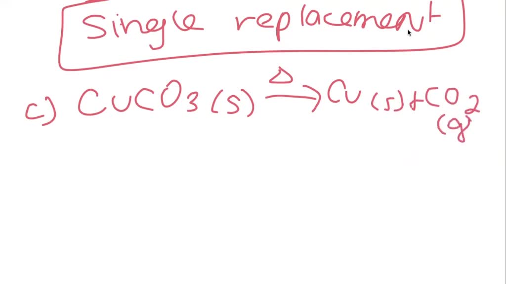 Classify The Reactions Below As Synthesis Decomposition Single Displacement Double