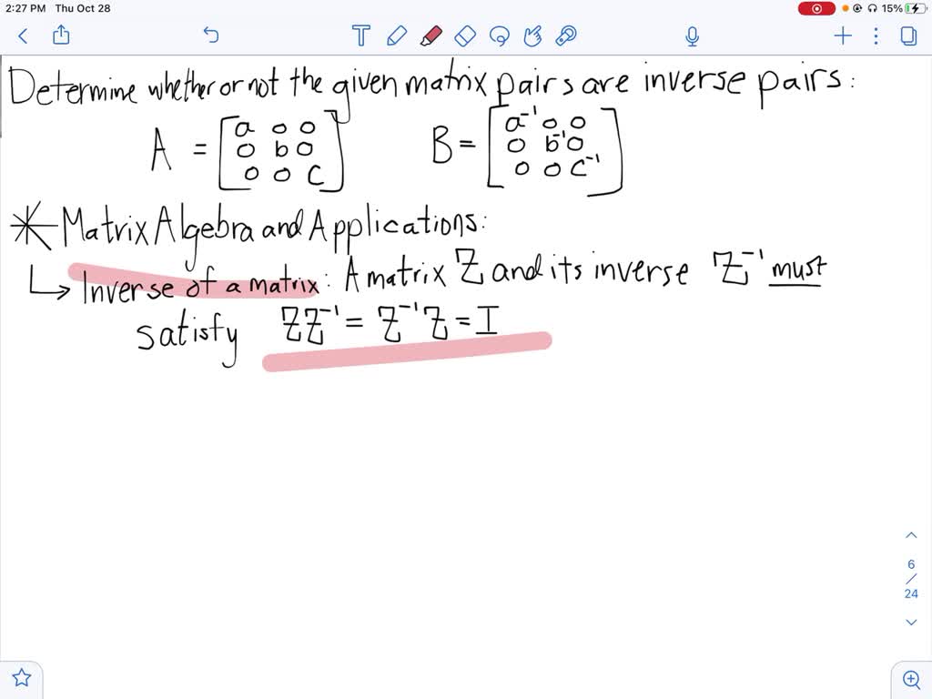 SOLVED:Determine whether or not the given pairs of matrices are inverse pairs. [HINT: See Quick ...