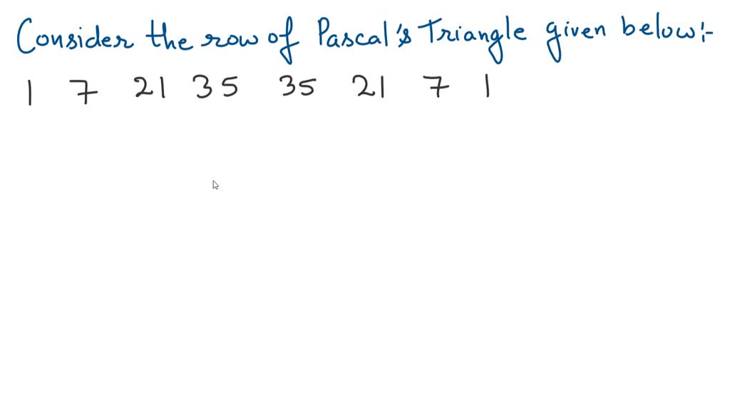 Given the following eighth row of Pascal's triangle, find: (a) the ...