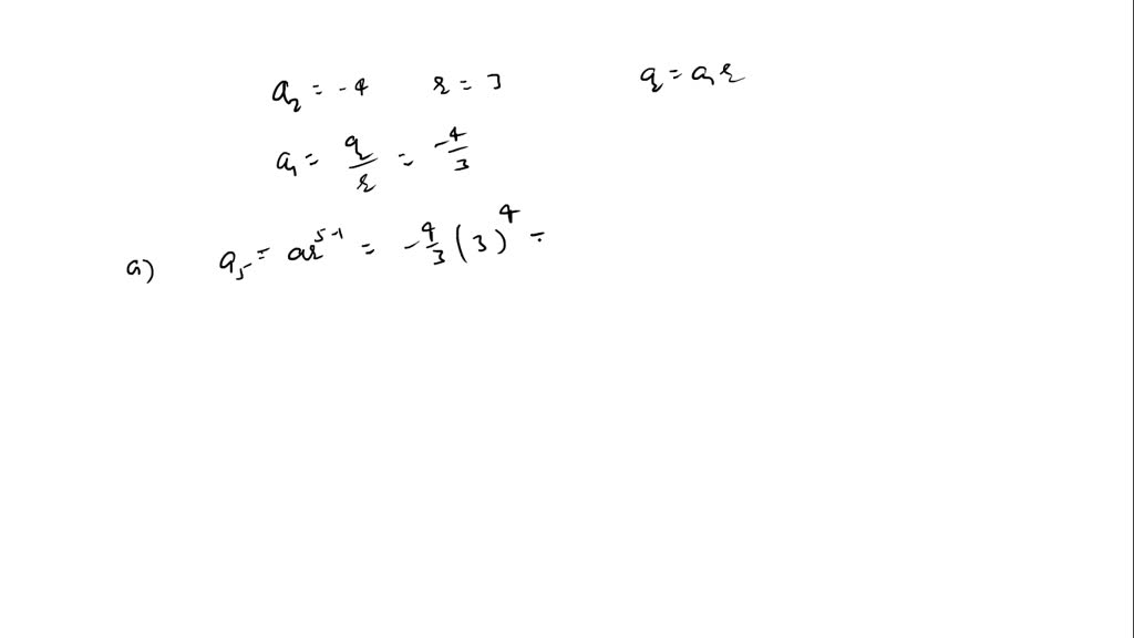 SOLVED Determine A 5 And A n For Each Geometric Sequence See