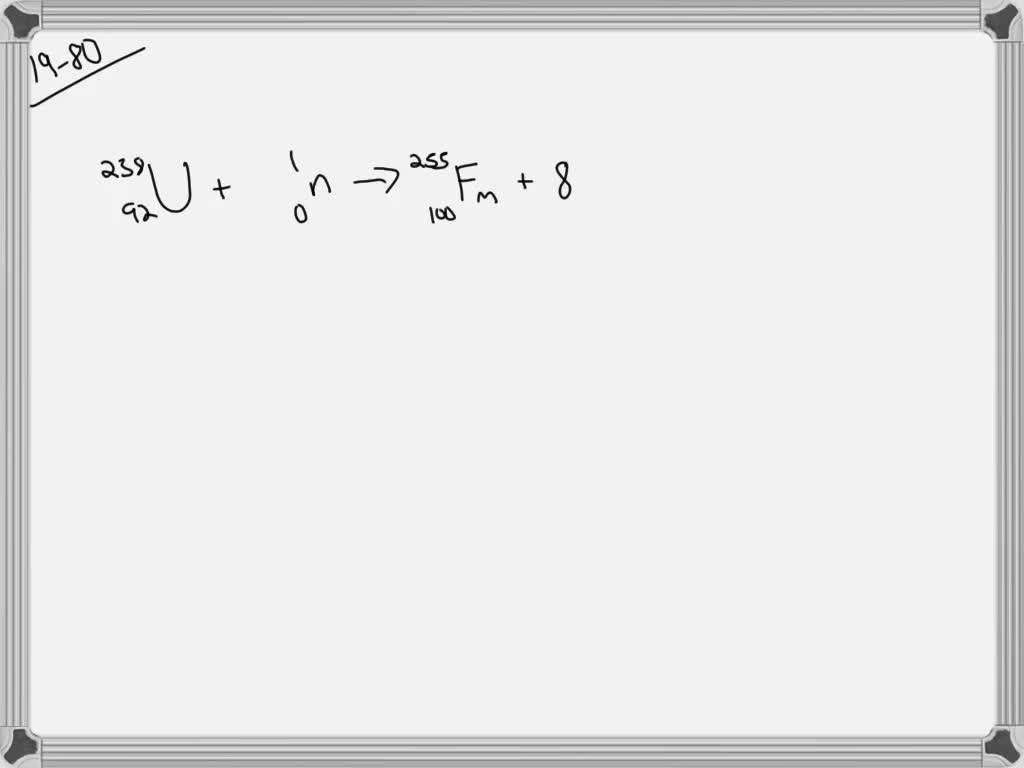 SOLVED:Element 100 was first synthesized by bombarding uranium-238 with ...
