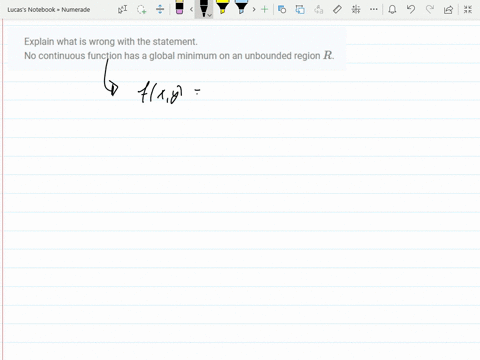 SOLVED: Explain what is wrong with the statement. No continuous function has a global minimum on ...