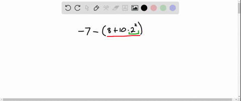 SOLVED:Simplify. -7-(8+10 ·2^2)