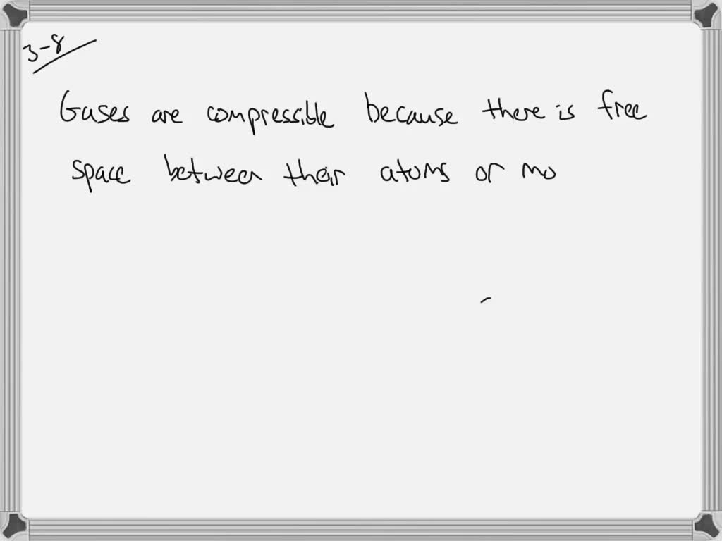 SOLVED:Why are gases compressible?
