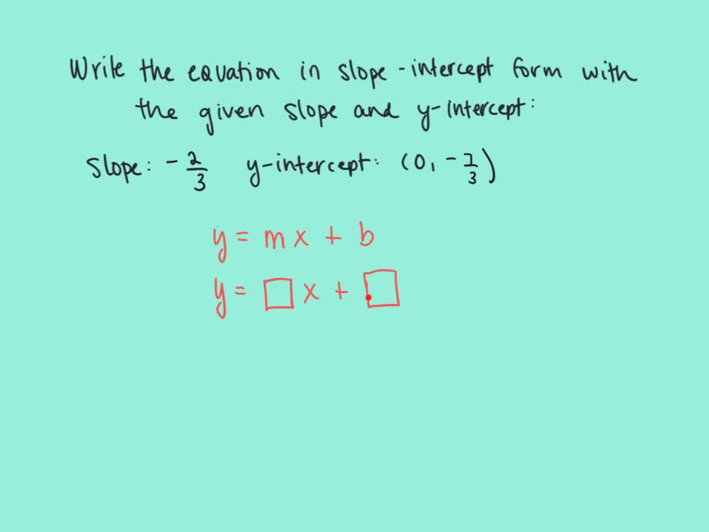 SOLVED Use The Slope intercept Form To Write An Equation Of The Line