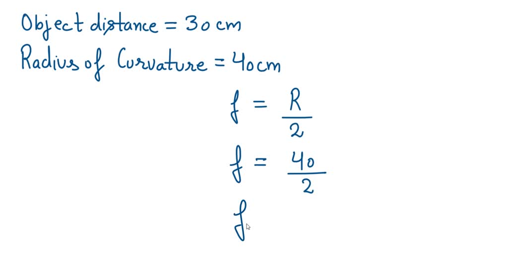SOLVED:A small object is located 30.0 cm in front of a concave mirror with a radius of curvature ...