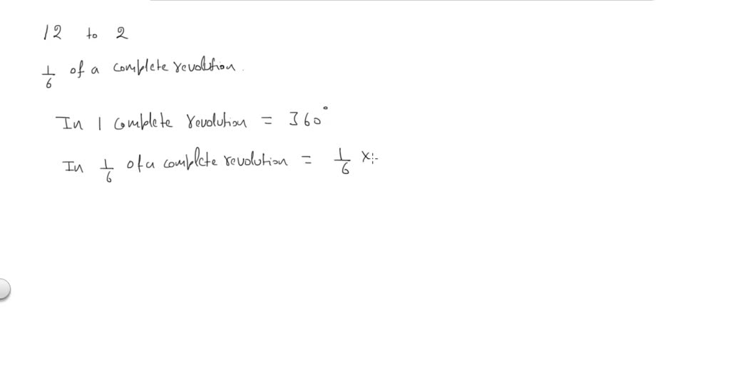 The minute hand of a clock moves from 12 to 2 o'clock, or (1)/(6) of a ...