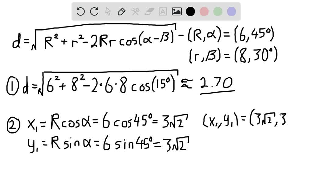 SOLVED:The distance formula in polar coordinates: d=√(R^2+r^2-2 R r cos ...