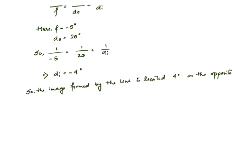 A 1 -in cube is 20 in away from the first principal point of a negative ...