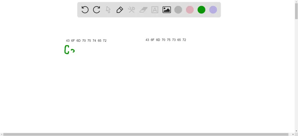 SOLVED:The following two messages are encoded in ASCII using one byte per character and then ...