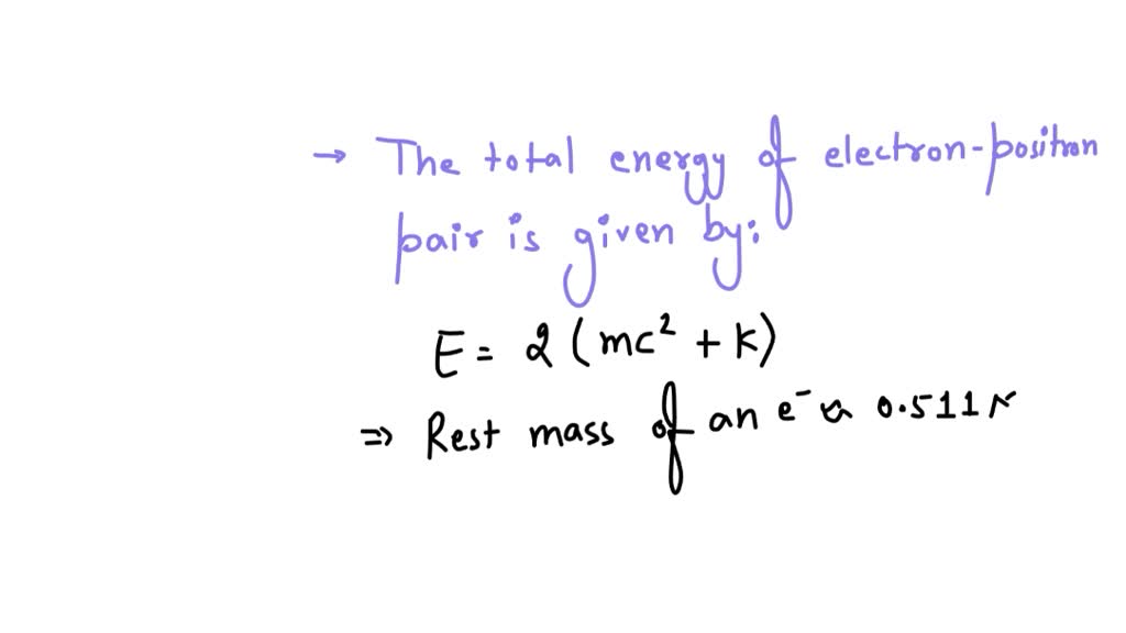 SOLVED:An electron-positron pair is created in a particle detector. If ...
