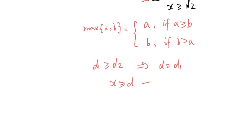 ⏩SOLVED:If a and b are real numbers, we define max{a, b} to be the ...