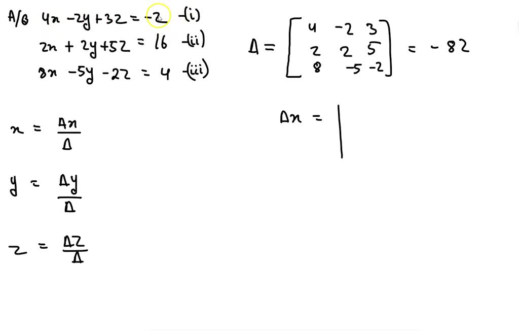 Solved Use Cramer S Rule To Solve If Possible The System Of Linear Equations 4 X 2 Y 3 Z 2 2