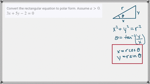 SOLVED:Convert the rectangular equation to polar form. Assume a>0. 3 x+5 y-2=0