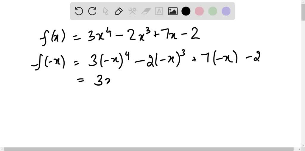 ⏩SOLVED:Multiple Choice Given f(x)=3 x^4-2 x^3+7 x-2, how many sign… | Numerade