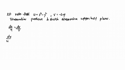 SOLVED:A two-dimensional steady velocity field is given by u= x^2-y^2 ...