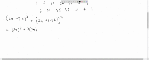 ⏩SOLVED:Expand (2 a-5 b)^7 as a binomial series. | Numerade