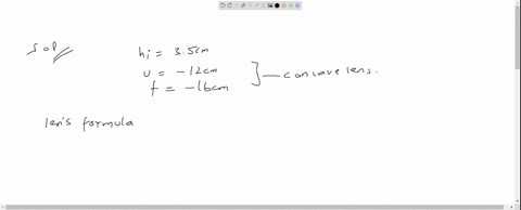 SOLVED: A 3.5-cm-high object is placed at a distance of 12 cm from a ...