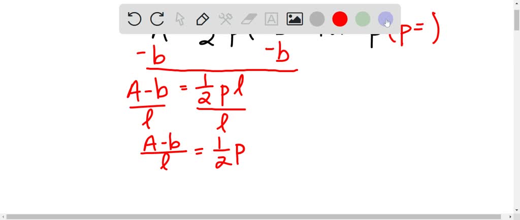 SOLVED:Solve the given formula for the specified variable. Solve the formula A=(1)/(2) p l+B for p