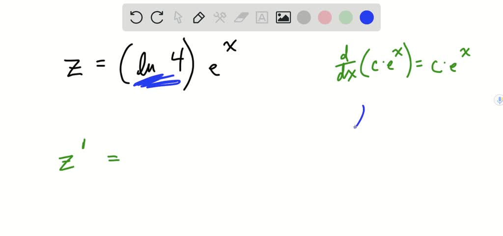 SOLVED:Find the derivatives of the functions. Assume that a, b, c, and k are constants. z=(ln4) e^x