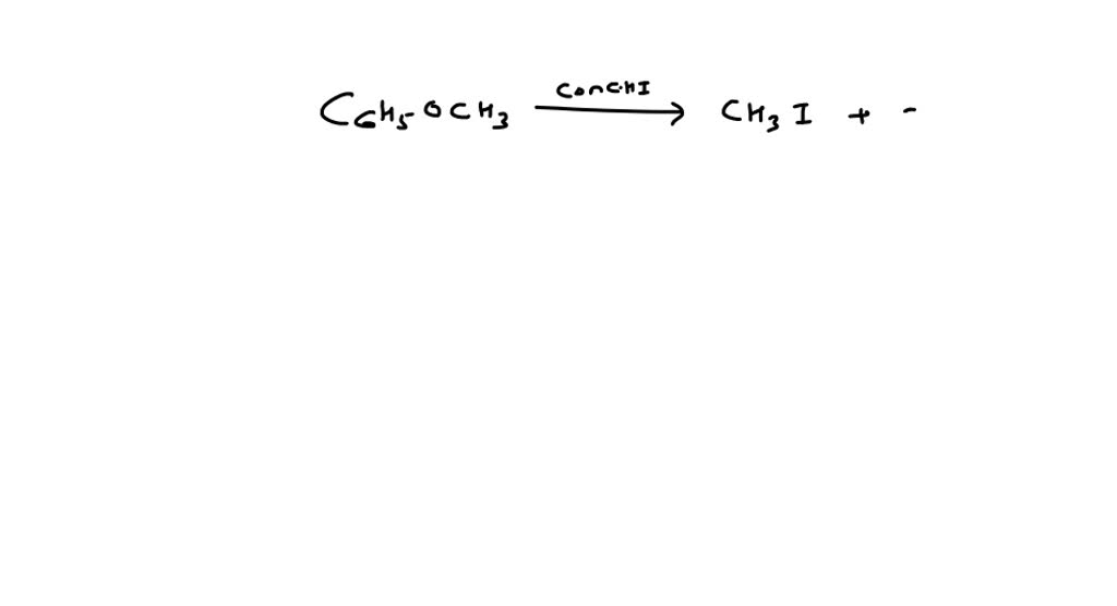 SOLVED:Anisole is treated with HI under two different conditions C+D ← ...