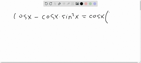 SOLVED:Prove the identity. cosx-cosx sin^2 x=cos^3 x