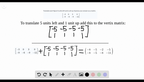 SOLVED:Each matrix represents the vertices of a polygon. Translate each figure 5 units left and ...