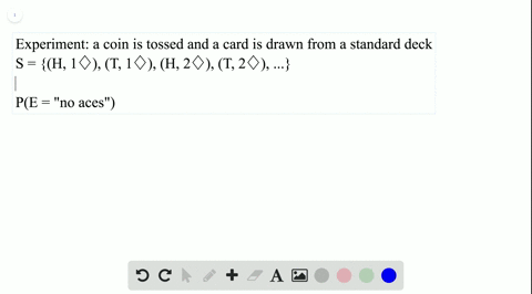 SOLVED:For the following exercises, a coin is tossed, and a card is ...