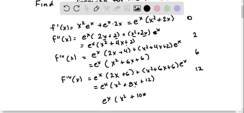 SOLVED: Find a general formula for f^(n)(x). f(x)=x^2 e^x | Numerade