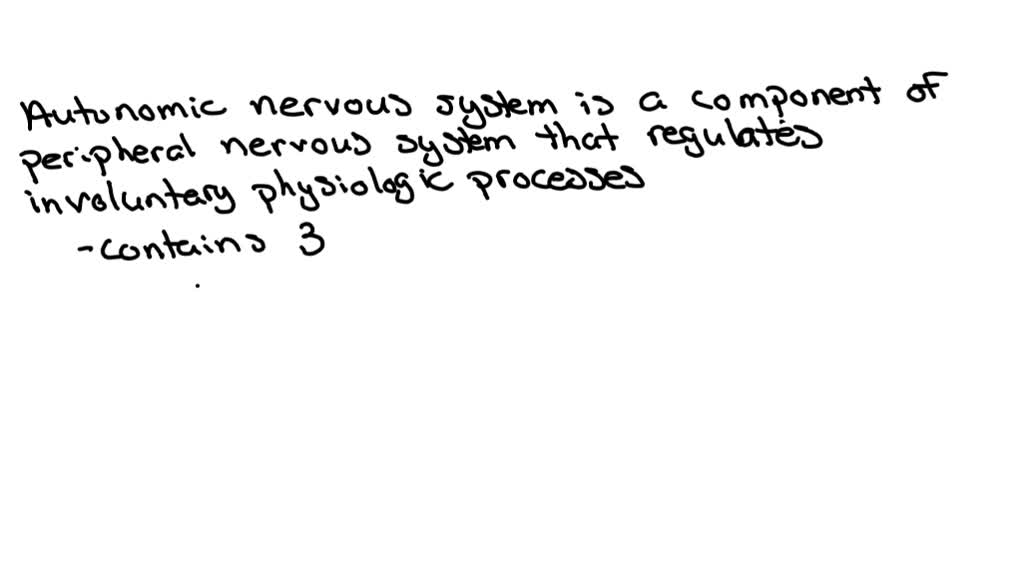 SOLVED:The autonomic division of the nervous system directs (a) voluntary motor activity, (b ...