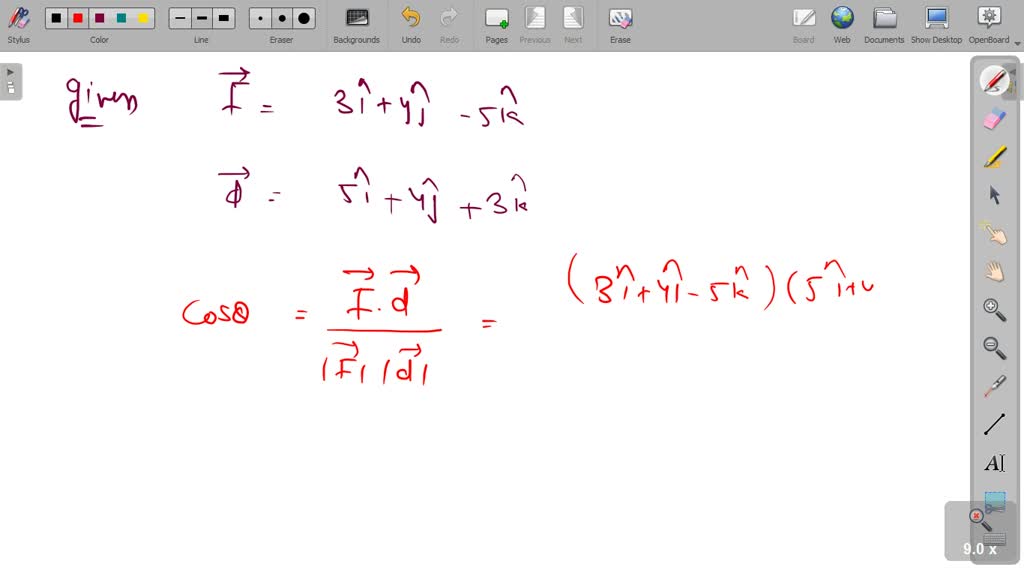 The angle between force F⃗=(3 i+4 j-5 k) unit and d⃗=(5 î+4 ĵ+3 k̂ ...