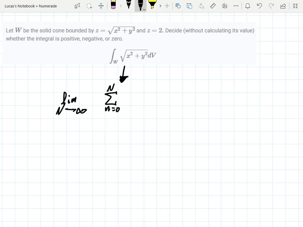 SOLVED:Let W be the solid cone bounded by z=√(x^2+y^2) and z=2. Decide (without calculating its ...