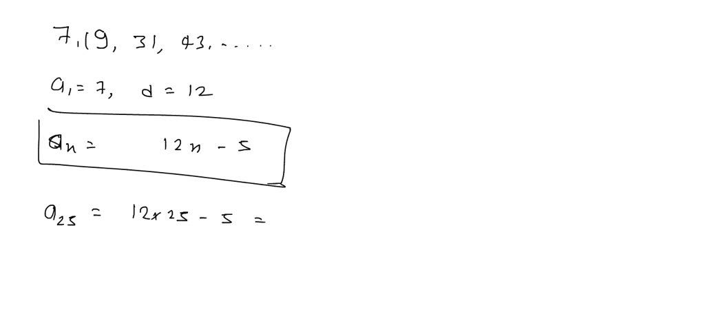 SOLVED:Find the sum of the first 25 terms of the arithmetic sequence: 7 ...