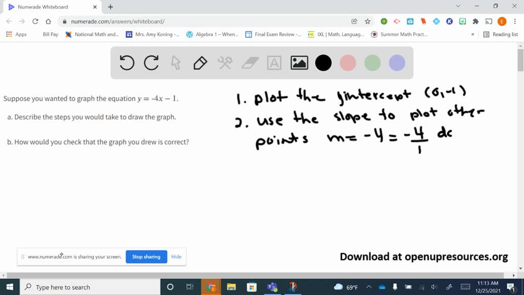 SOLVED: Suppose you wanted to graph the equation y=-4 x-1. a. Describe ...