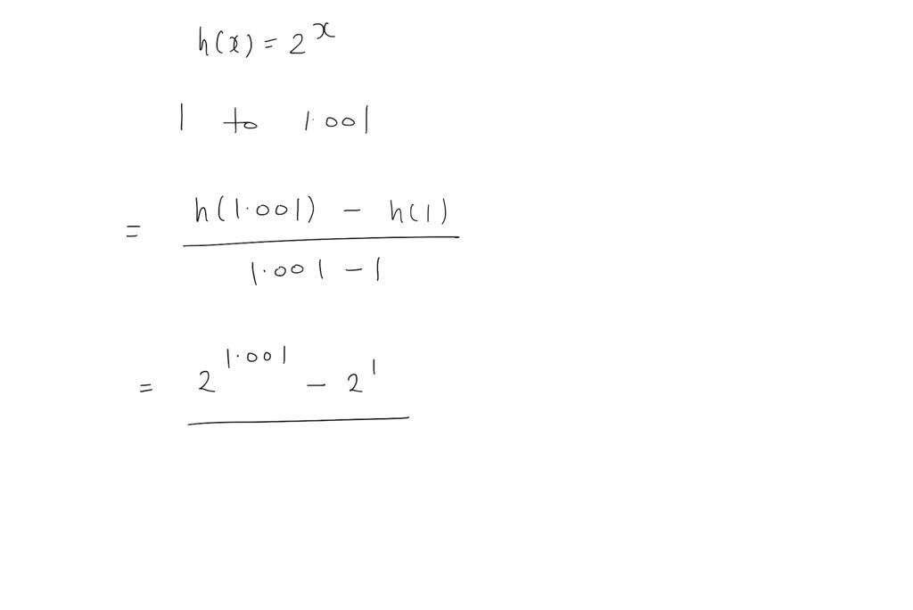 SOLVED Find The Average Rate Of Change Of The Function H x 2 x As X