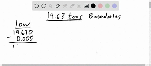 SOLVED: For Exercises 17–22, give the boundaries of each value. 19.63 ...